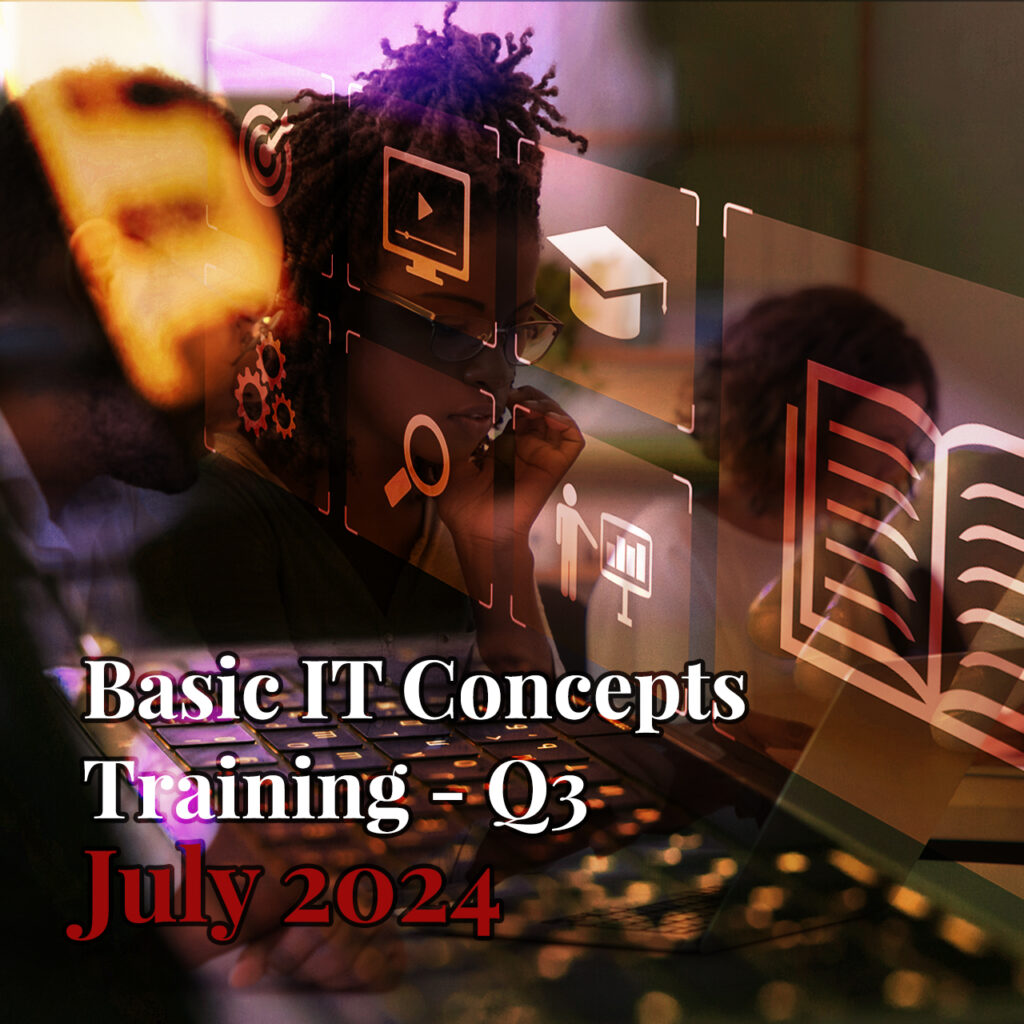 Basic IT Concepts Training Q3 – 2024 – Kairos Vision Consult LLC